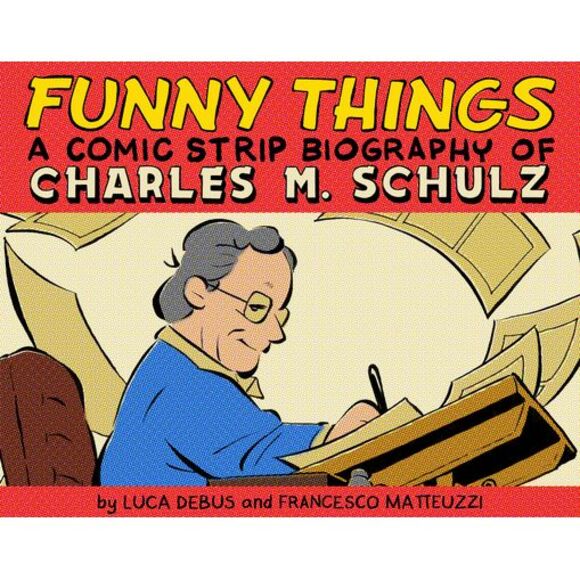 Luca Debus | Other | Funny Things A Comic Strip Biography Of Charles M ...